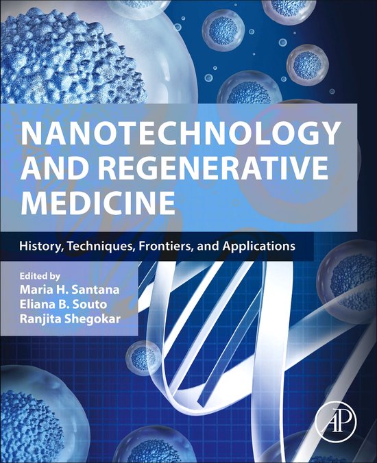 Nanotechnology and Regenerative Medicine (ebook) | 9780323904322 | Boeken | bol.com