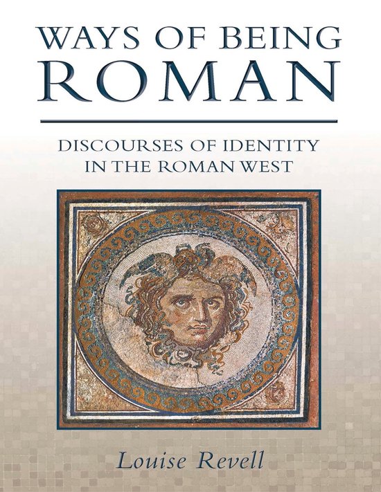 Ways of Being Roman (ebook), Louise Revell | 9781785701887 | Boeken ...
