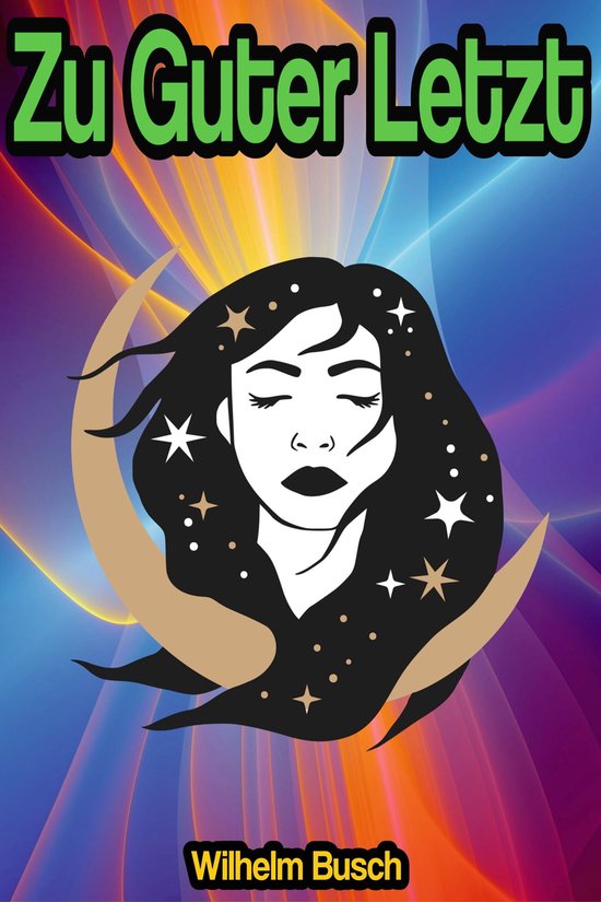 Zu Guter Letzt (ebook), Wilhelm Busch | 9783756242801 | Boeken | bol.com