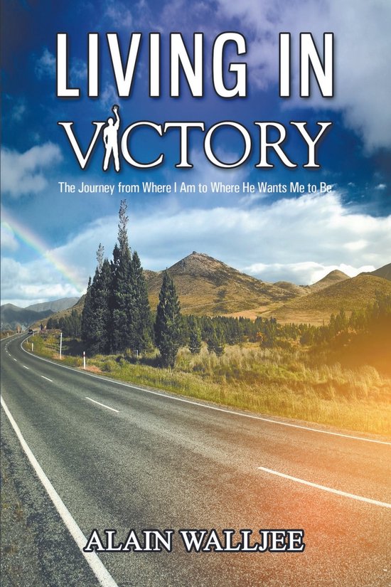 Living in Victory (ebook), Alain Walljee | 9781681819341 | Boeken | bol
