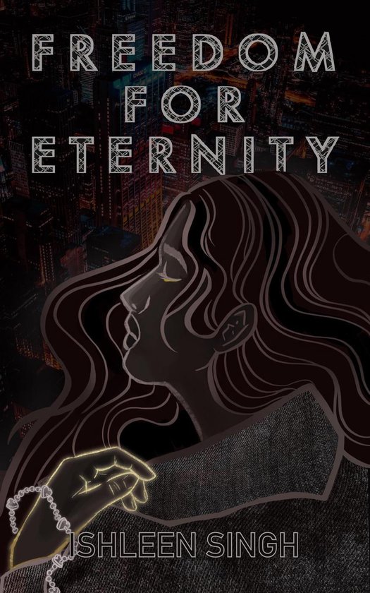 Book of Eternity Series 1 - Freedom for Eternity (ebook), Ishleen Singh ...
