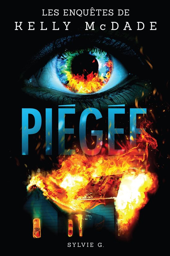 Les enquêtes de Kelly McDade 2 - Piégée (ebook), Sylvie G ...