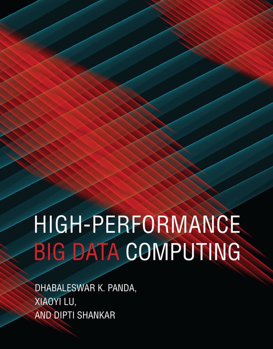 High Performance Big Data Computing, Dhabaleswar K. Panda | 9780262046855 | Boeken | bol.com