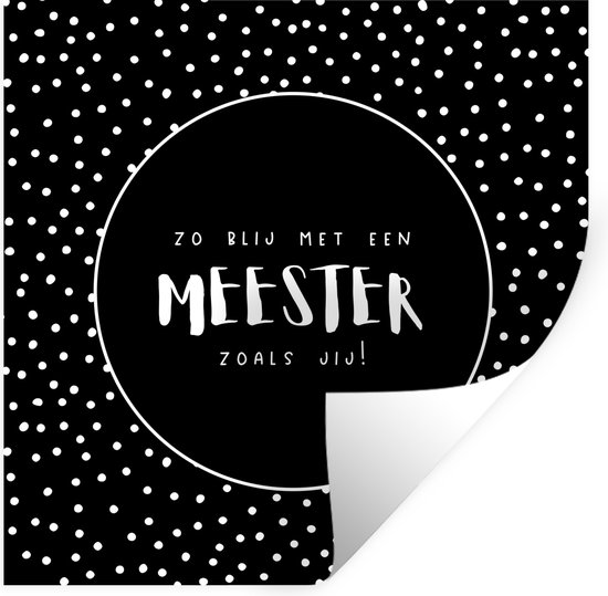Muurstickers - Sticker Folie - Spreuken - Quotes - Meester - Zo blij ...