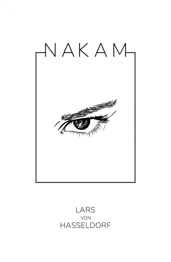 Nakam (ebook), Lars Von Hasseldorf | 9783748508755 | Boeken | bol.com