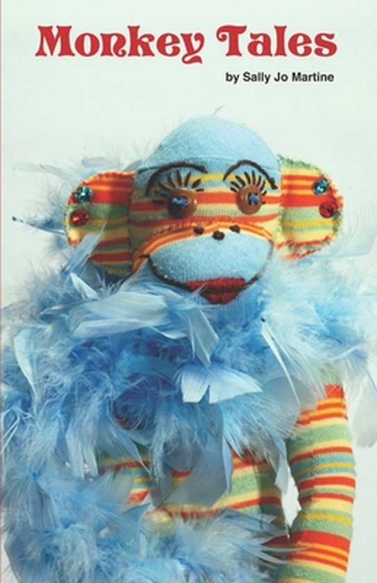 Monkey Tales - Meet the Tribe- Monkey Tales, Sally Jo Martine ...