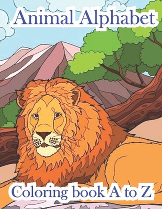 Animal Alphabet Coloring book A to Z: A beautiful book in color for ...
