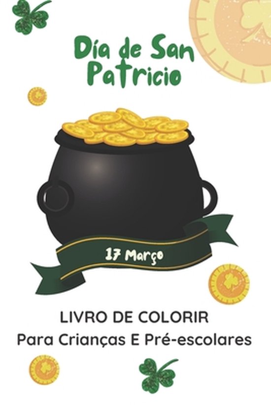 Día de San Patricio 17 Março Libro Para Colorear Para Crianças E Pré ...