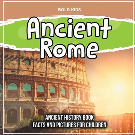 Ancient Rome, Bold Kids | 9781071708736 | Boeken | bol