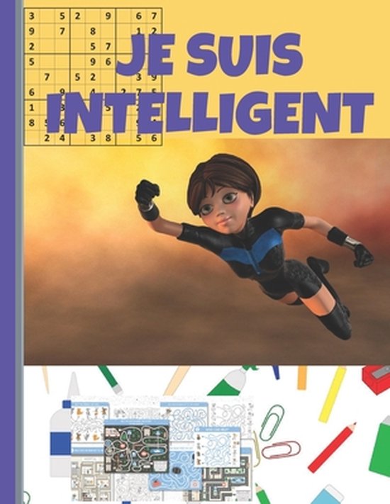 je suis intelligent - Cahier d'activités pour enfant 8 -10 ans ...