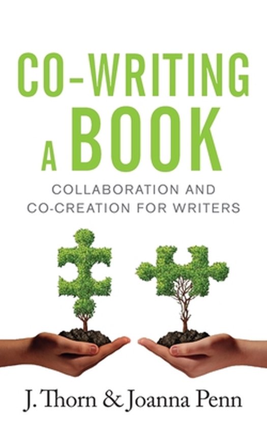 Co-writing a Book: Collaboration and Co-creation for Authors ...