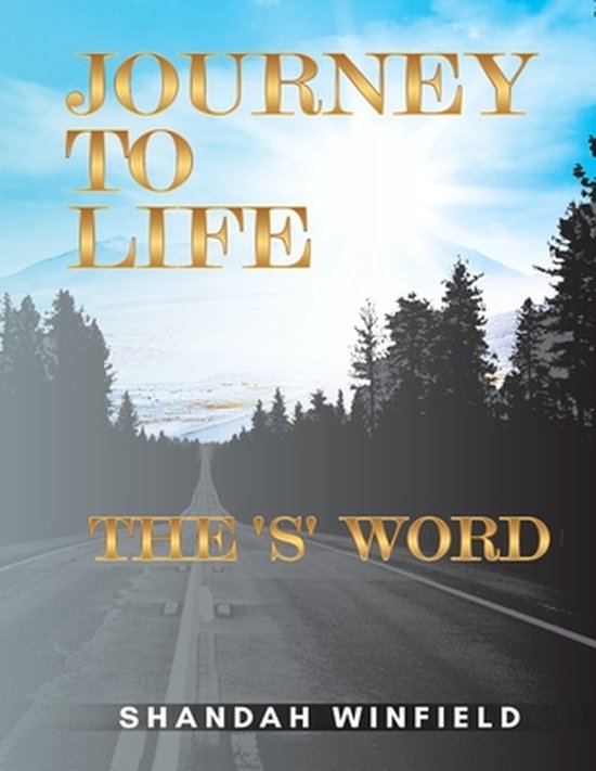 Journey to Life- Journey to Life | 9798406257913 | Shandah Winfield ...