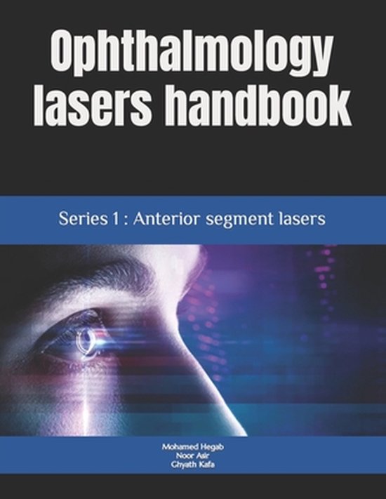 Ophthalmology lasers handbook, Noor Asir | 9798785833845 | Boeken | bol