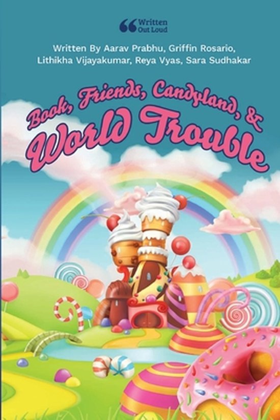 Book, Friends, Candyland, and World Trouble, Aarav Prabhu ...