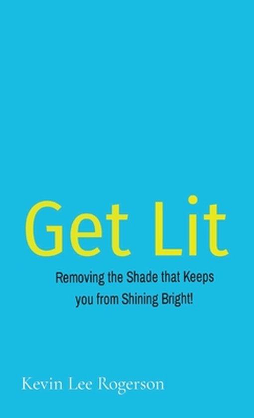 Get Lit, Kevin Lee Rogerson | 9781087926513 | Boeken | bol.com