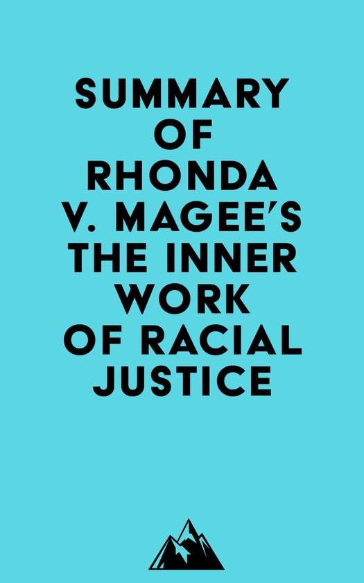 Summary of Rhonda V. Magee's The Inner Work of Racial Justice (ebook ...