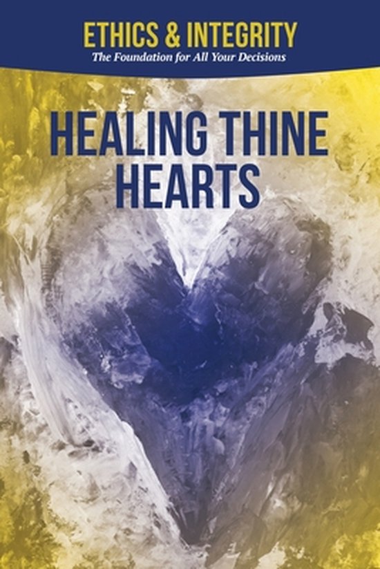 Ethics & Integrity, Healing Thine Hearts Ministries | 9781792480607 ...