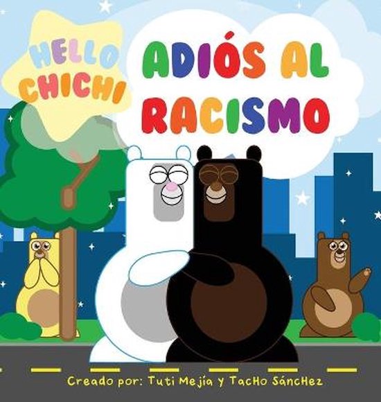 Hello Chichi- Adiós al Racismo, Tuti Mejia | 9781736195956 | Boeken ...