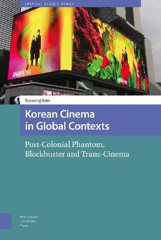 Critical Asian Cinemas- Korean Cinema in Global Contexts, Soyoung Kim ...