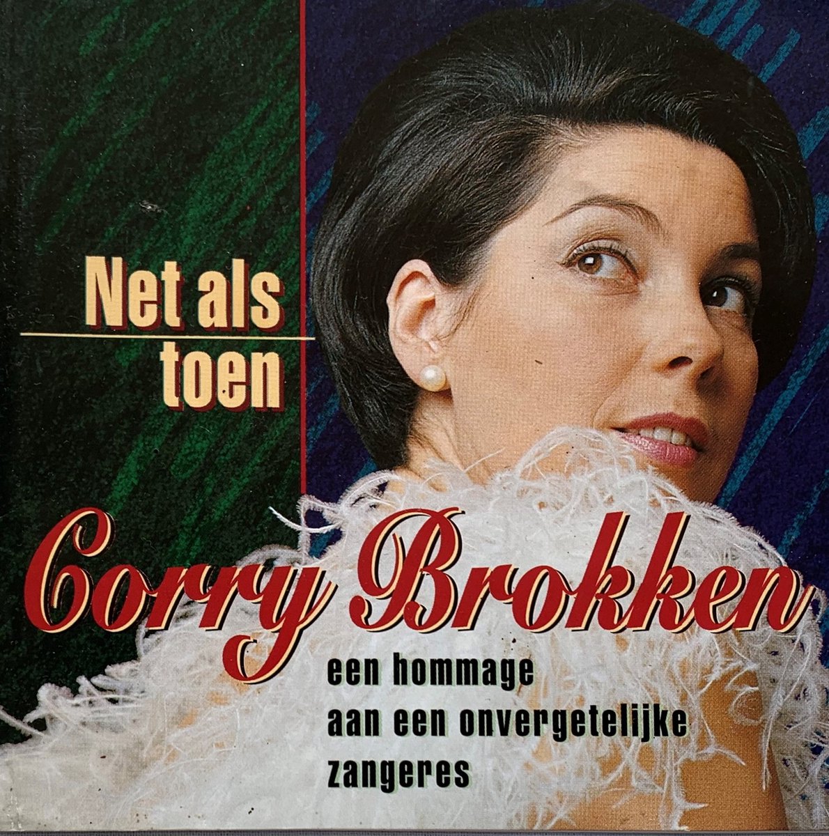 Corry Brokken – Net Als Toen: Een Hommage Aan Een Onvergetelijke ...