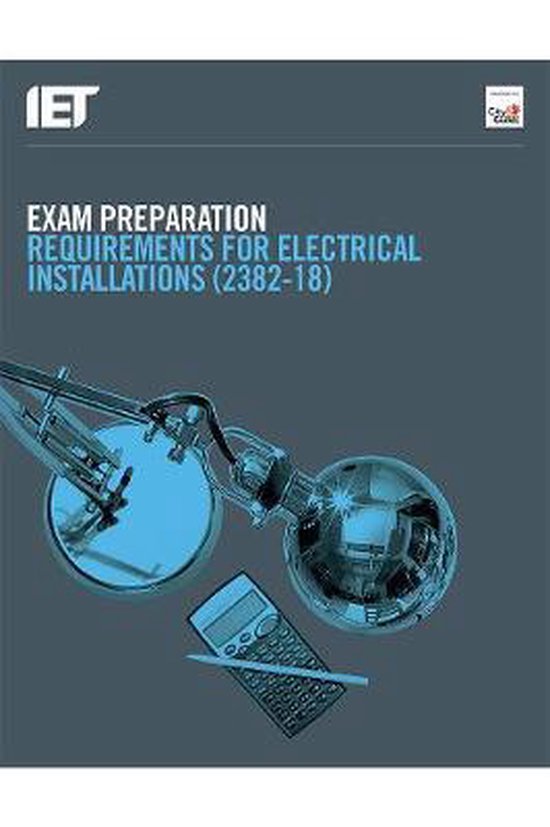 Exam Preparation Requirements for Electrical Installations (2382-18 ...
