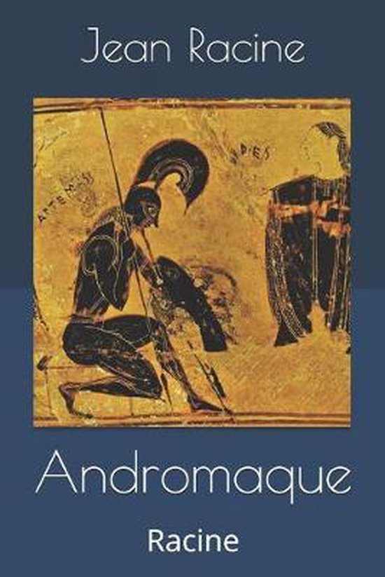 Andromaque, Jean Racine | 9781691629787 | Boeken | bol.com