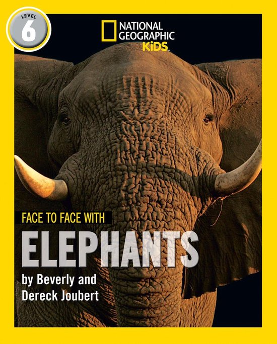 National Geographic Readers 6 - Face to Face with Elephants: Level 6 ...