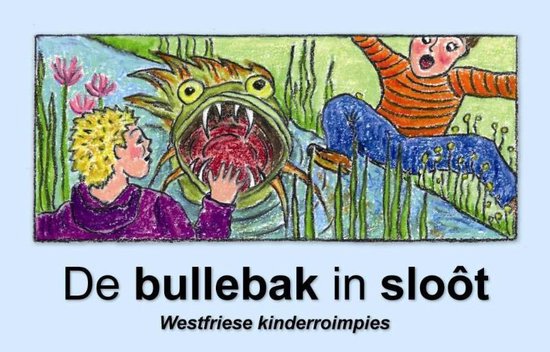 De bullebak in sloôt, Joop van Diepen | 9789085482383 | Boeken | bol.com