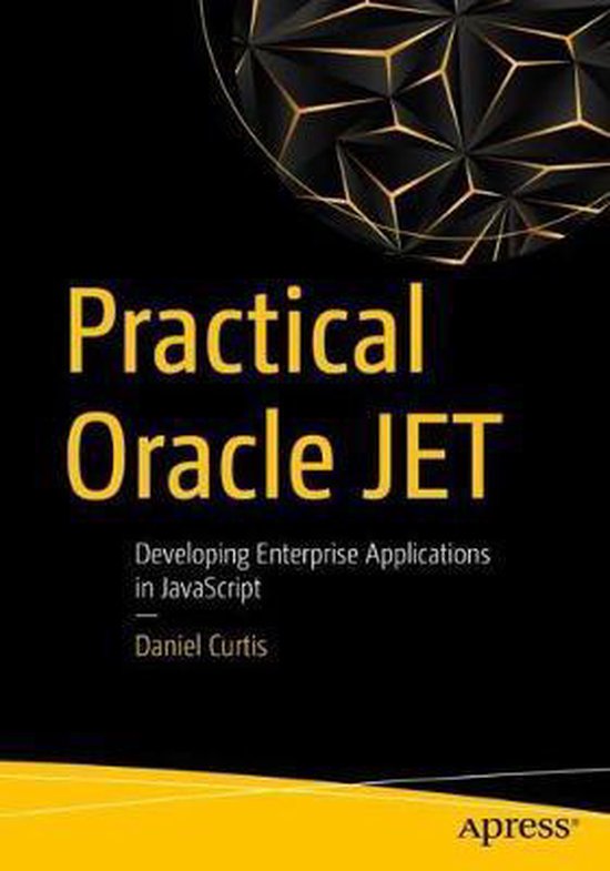 Practical Oracle JET | 9781484243459 | Daniel Curtis | Boeken | bol.com