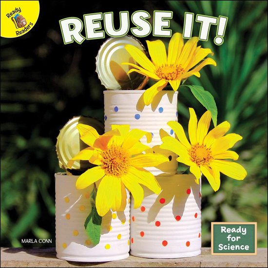 Ready for Science - Reuse It! (ebook), Marla Conn | 9781731640383 ...