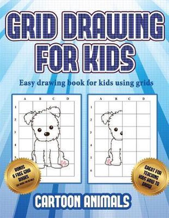 Easy Drawing Book for Kids Using Grids- Easy drawing book for kids ...