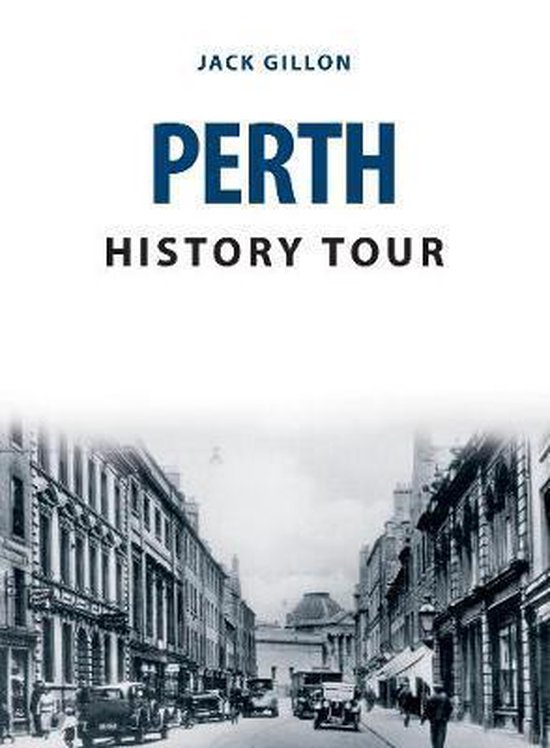 Perth History Tour, Jack Gillon | 9781398101418 | Boeken | bol