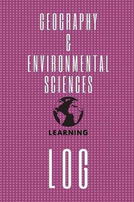 Geography & Environmental Sciences Learning Log | 9781082835056 ...