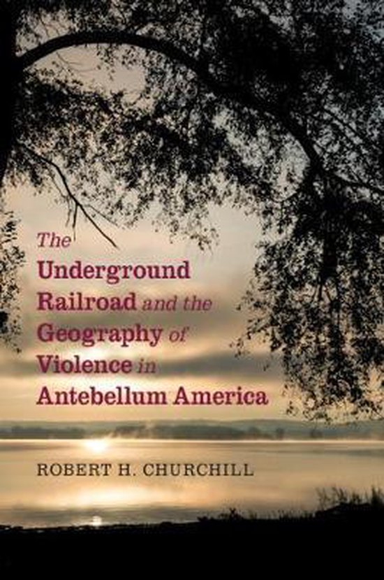 The Underground Railroad and the Geography of Violence in Antebellum ...