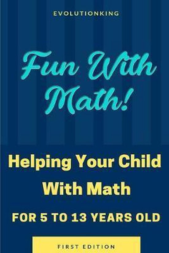 Fun With Math! (Age 5-13), Evolutionking | 9780464158950 | Boeken | bol.com