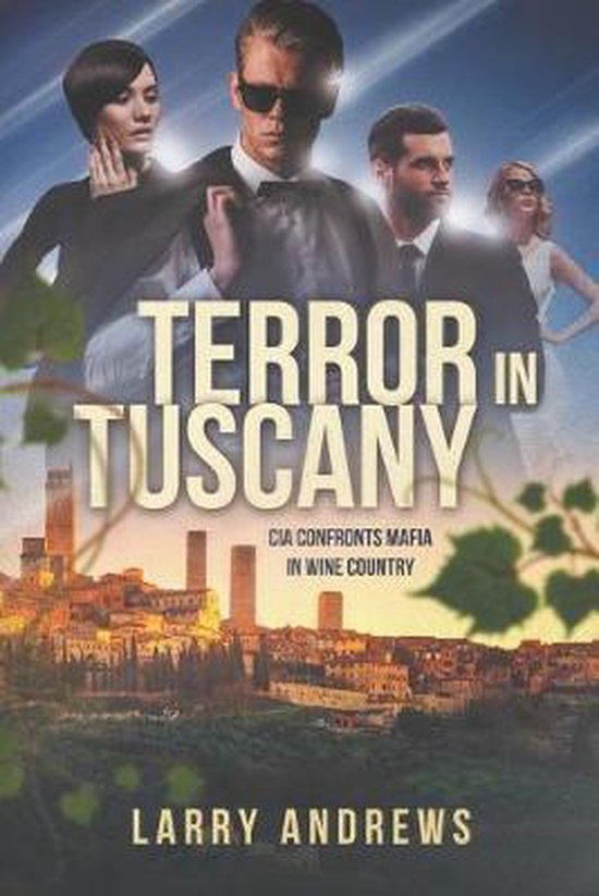 CIA Agent Marcus Peterson- Terror in Tuscany, Larry Andrews ...