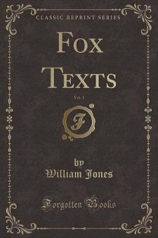 Fox Texts, Vol. 1 (Classic Reprint) | bol.com