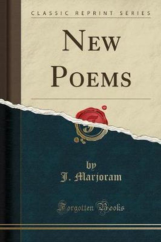 New Poems (Classic Reprint), J. Marjoram | 9781330897041 | Boeken | bol