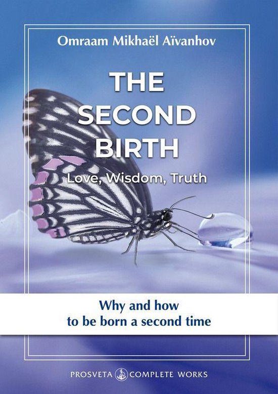 Complete Works - The Second Birth (ebook), Omraam Mikhael Aivanhov ...