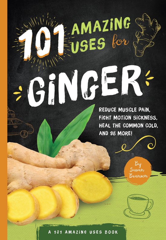 A 101 Amazing Uses Book - 101 Amazing Uses for Ginger (ebook), Susan Branson |... | bol.com