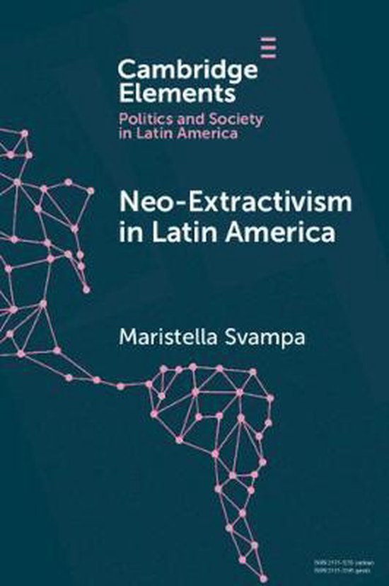 Neo-extractivism In Latin America, Maristella Svampa | 9781108707121 ...