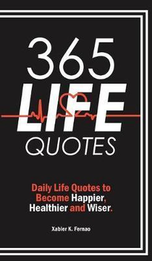 365 Life Quotes, Fernao, Xabier K | 9781646157778 | Boeken | bol.com