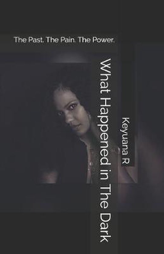 What Happened in The Dark, Keyuana R | 9781687467904 | Boeken | bol