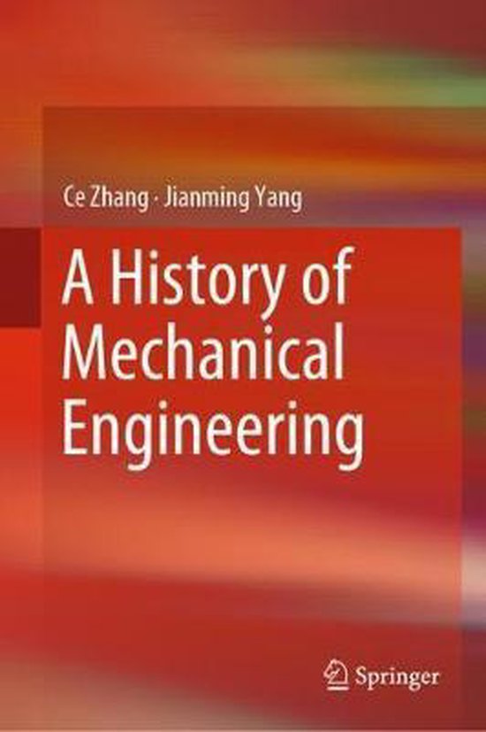 A History of Mechanical Engineering | 9789811508325 | Ce Zhang | Boeken ...