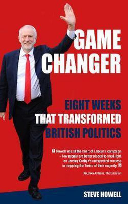 GAME CHANGER Eight Weeks That Transformed British Politics ...