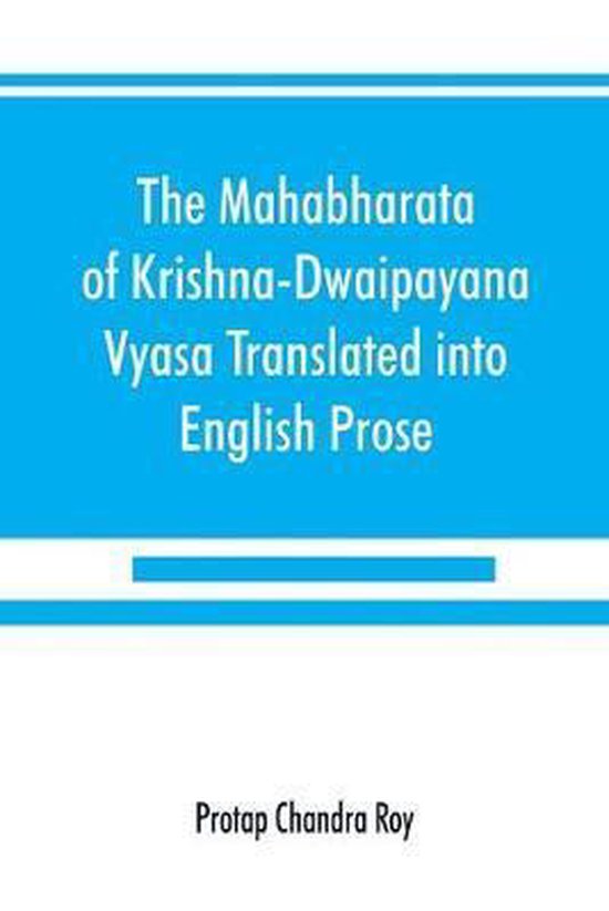 The Mahabharata of Krishna-Dwaipayana Vyasa Translated into English Prose |... | bol.com