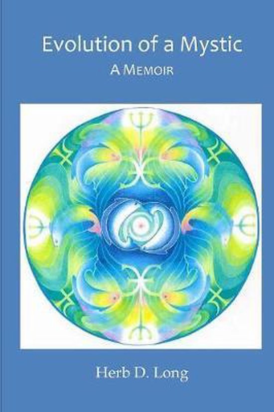 Evolution of a Mystic, Herb D Long | 9781075073083 | Boeken | bol
