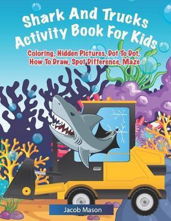 Shark And Trucks Activity Book For Kids, Jacob Mason | 9781670327000 ...