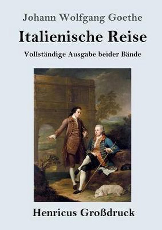 Italienische Reise (Grossdruck), Johann Wolfgang Goethe | 9783847825982 ...