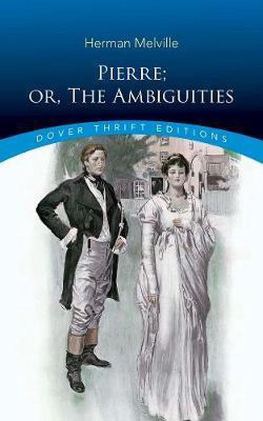 Pierre; Or, the Ambiguities, Herman Melville | 9780486843308 | Boeken ...